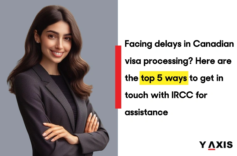 Here are the top 5 ways to contact the IRCC for Canadian visa processing delays!